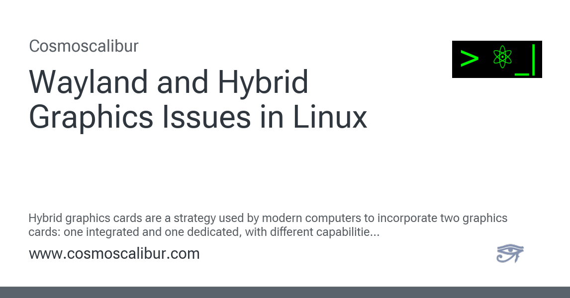 Wayland and Hybrid Graphics Issues in Linux — Cosmoscalibur
