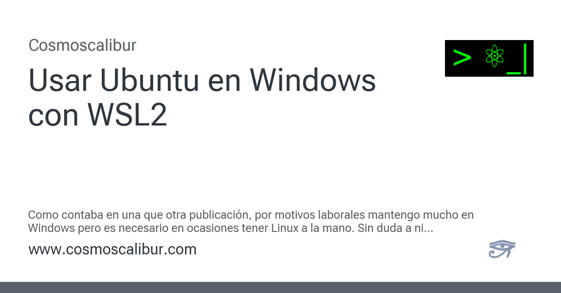 Usar Ubuntu en Windows con WSL2 — Cosmoscalibur