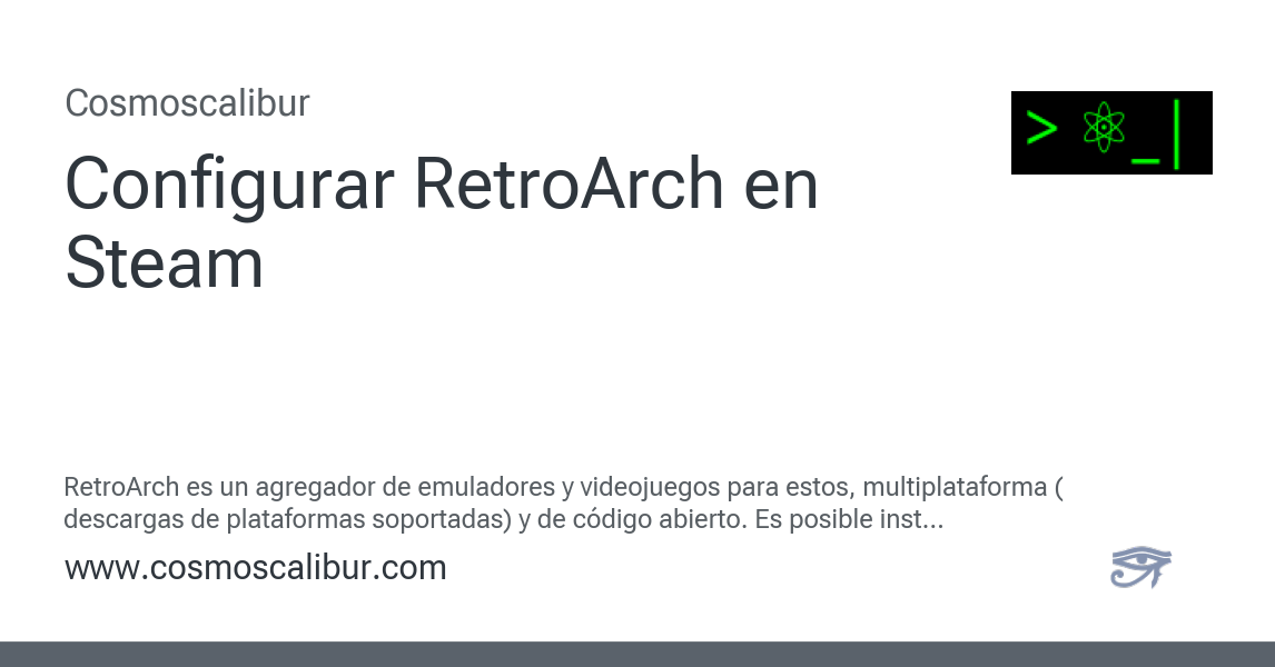 Configurar RetroArch en Steam — Cosmoscalibur
