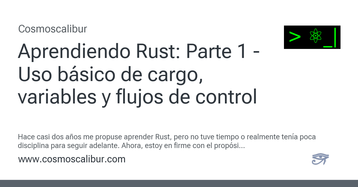 Aprendiendo Rust: Parte 1 - Uso básico de cargo, variables y flujos de ... Aprendiendo Rust: Parte 1 - Uso básico de cargo, variables y flujos de ...