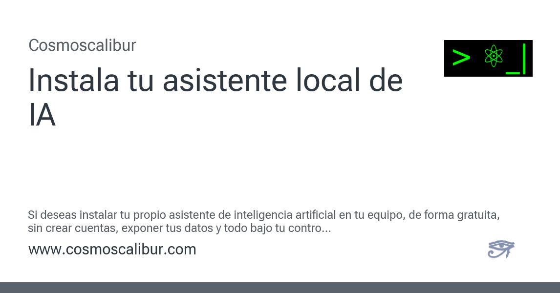 Instala tu asistente local de IA — Cosmoscalibur